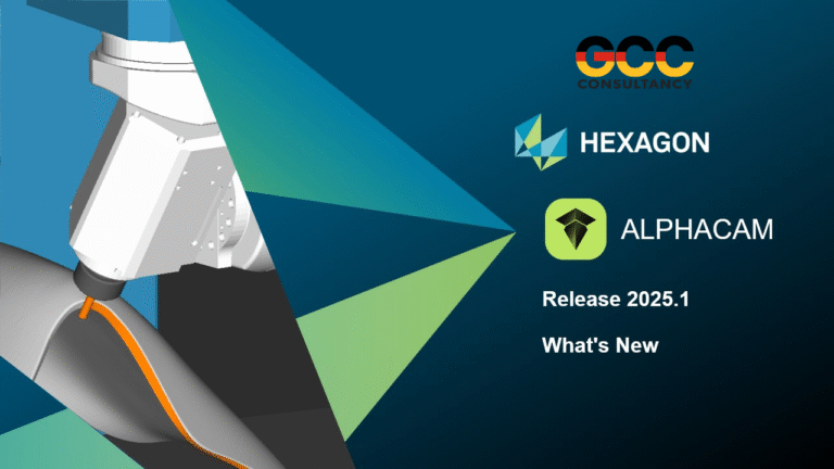 GCC Consultancy - ALPHACAM 2025.1 Features & Workflow Enhancements